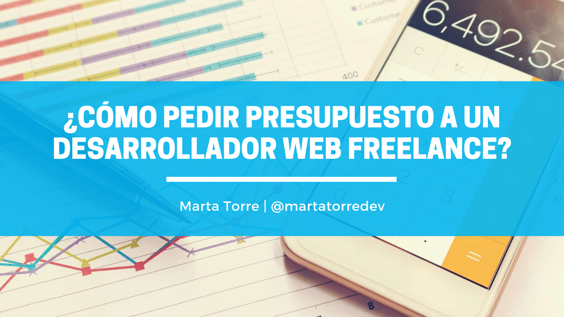 ¿Cómo pedir presupuesto a un desarrollador web freelance? » Marta Torre ...