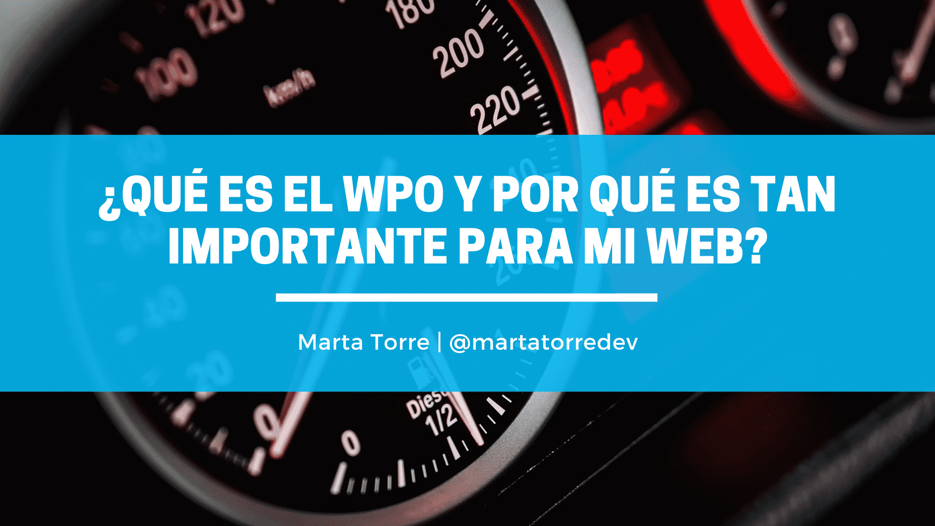 ¿Qué es el WPO y por qué es tan importante para mi web? » Marta Torre ...